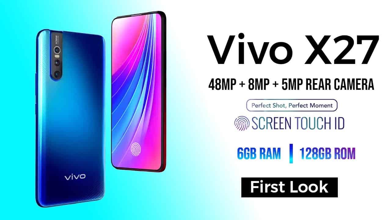 Vivo X27 to arrive soon with massive 8GB RAM, triple 48MP cameras!